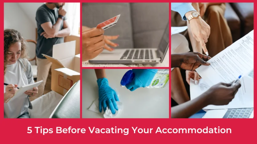 5 Tips Before Vacating Your Accommodation - RoomingKos